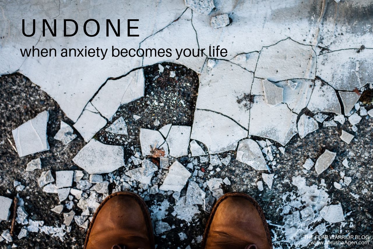 Undone: When Anxiety Becomes Your Life - Jerusha Agen
