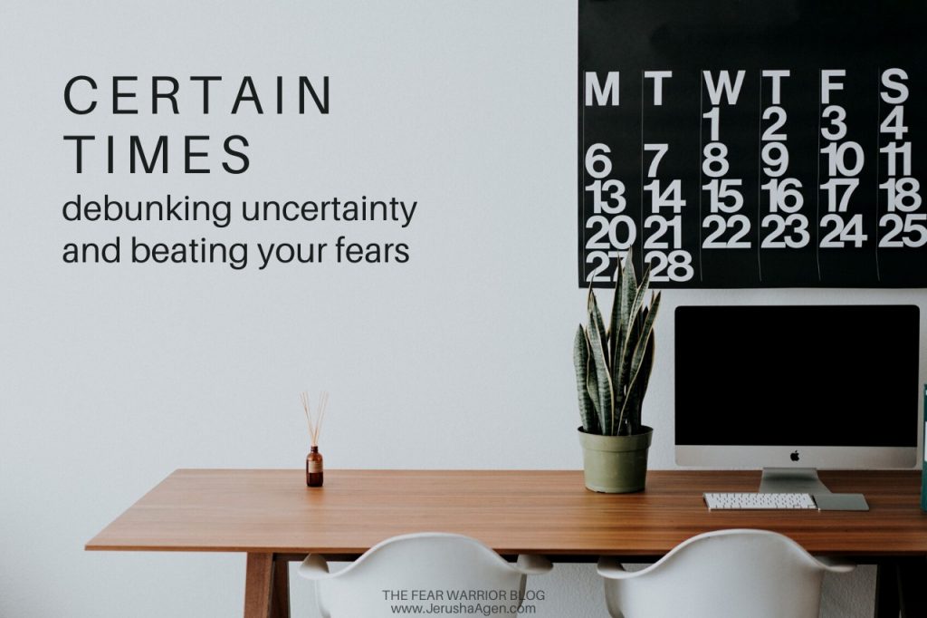 Certain Times: Debunking Uncertainty and Beating Your Fears - Jerusha Agen